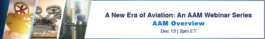 A New Era of Aviation: An AAM Webinar Series | Federal Aviation ...